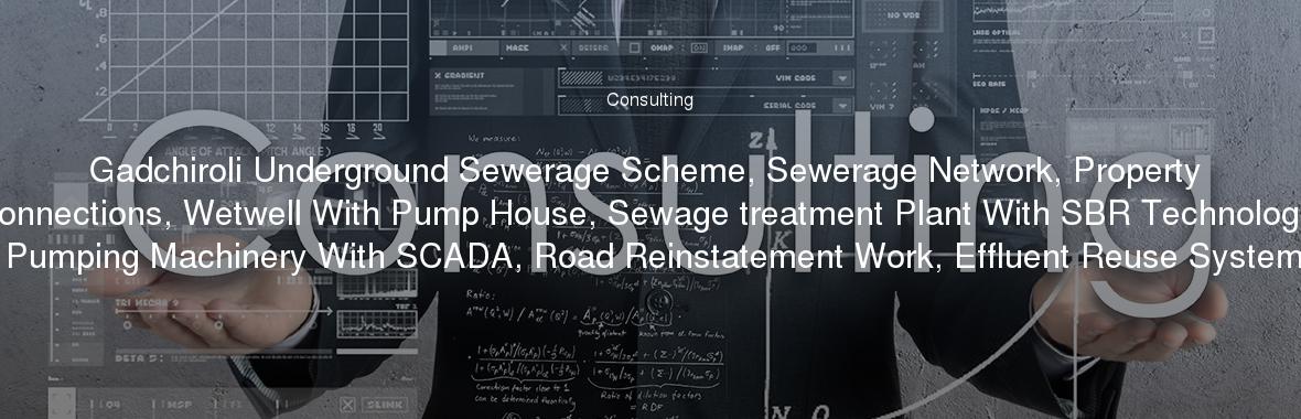 Gadchiroli Underground Sewerage Scheme, Sewerage Network, Property ... Gadchiroli Underground Sewerage Scheme, Sewerage Network, Property ...