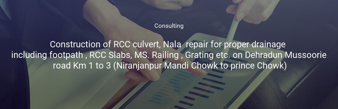 Construction of RCC culvert, Nala repair for proper drainage including ...