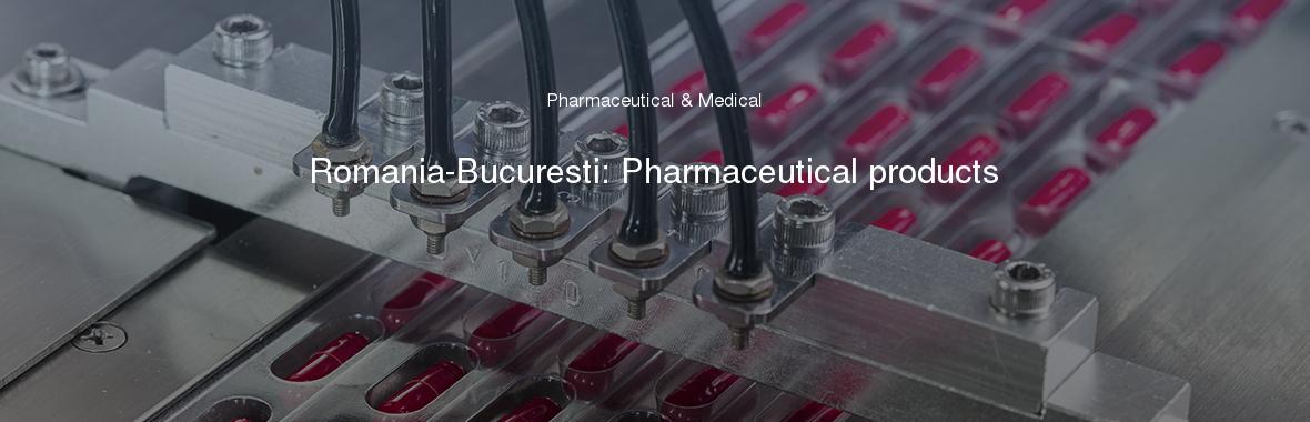 Romania-Bucuresti: Pharmaceutical products