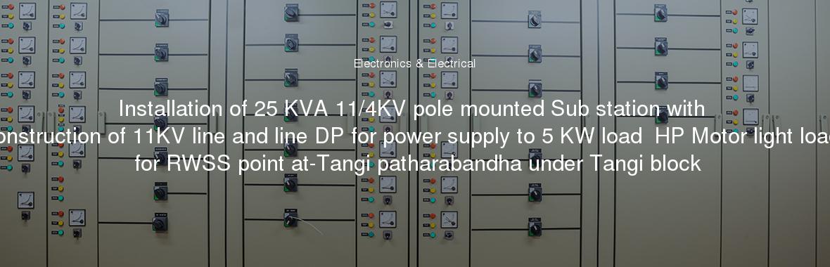 Installation of 25 KVA 11/4KV pole mounted Sub station with ...