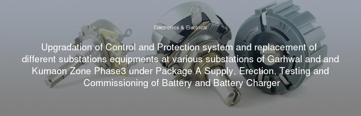 Upgradation of Control and Protection system and replacement of ...