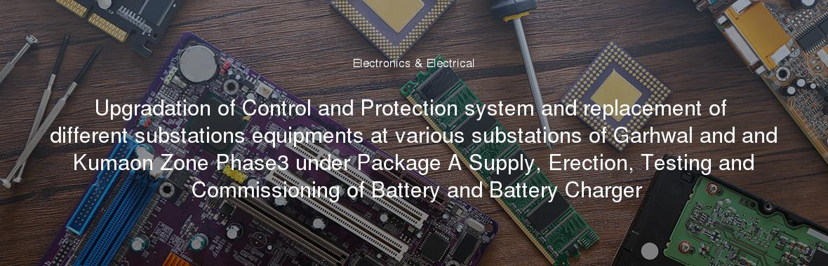 Upgradation of Control and Protection system and replacement of ...