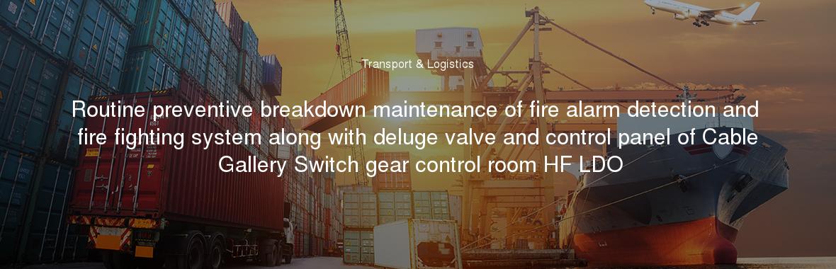 Routine preventive breakdown maintenance of fire alarm detection and ...