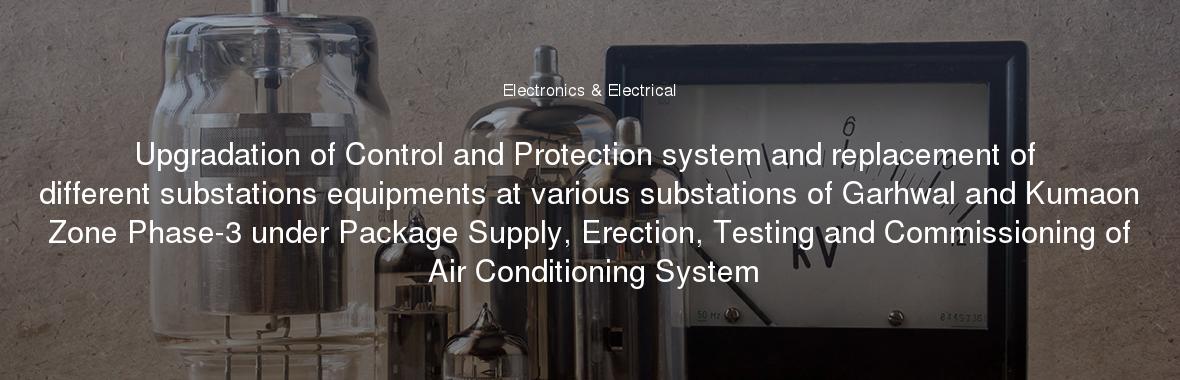 Upgradation of Control and Protection system and replacement of ...
