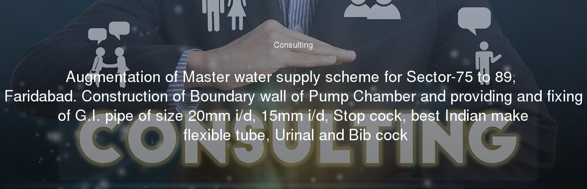 Augmentation of Master water supply scheme for Sector-75 to 89 ...