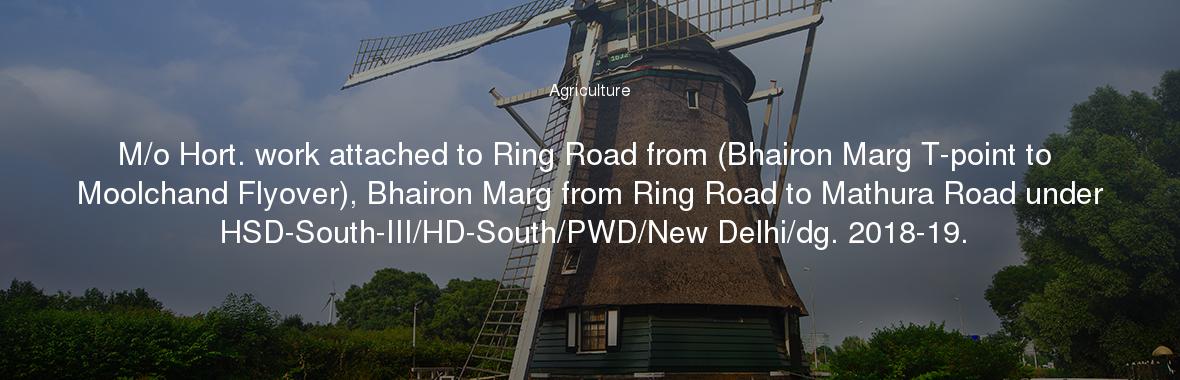 M/o Hort. work attached to Ring Road from (Bhairon Marg T-point to ...